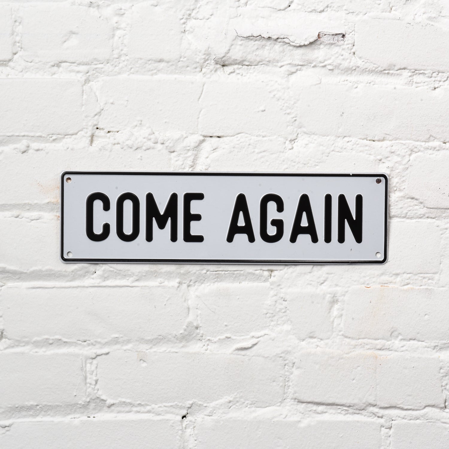 Come Again Aluminum Sign – crookedandspur